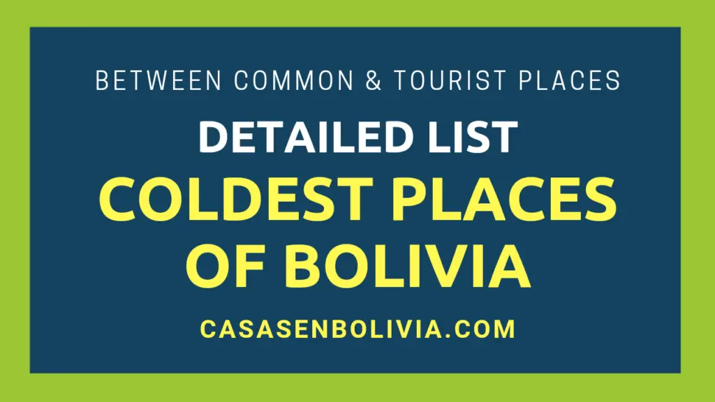 The Coldest Places of Bolivia, A Full and Detailed List - CasasenBolivia